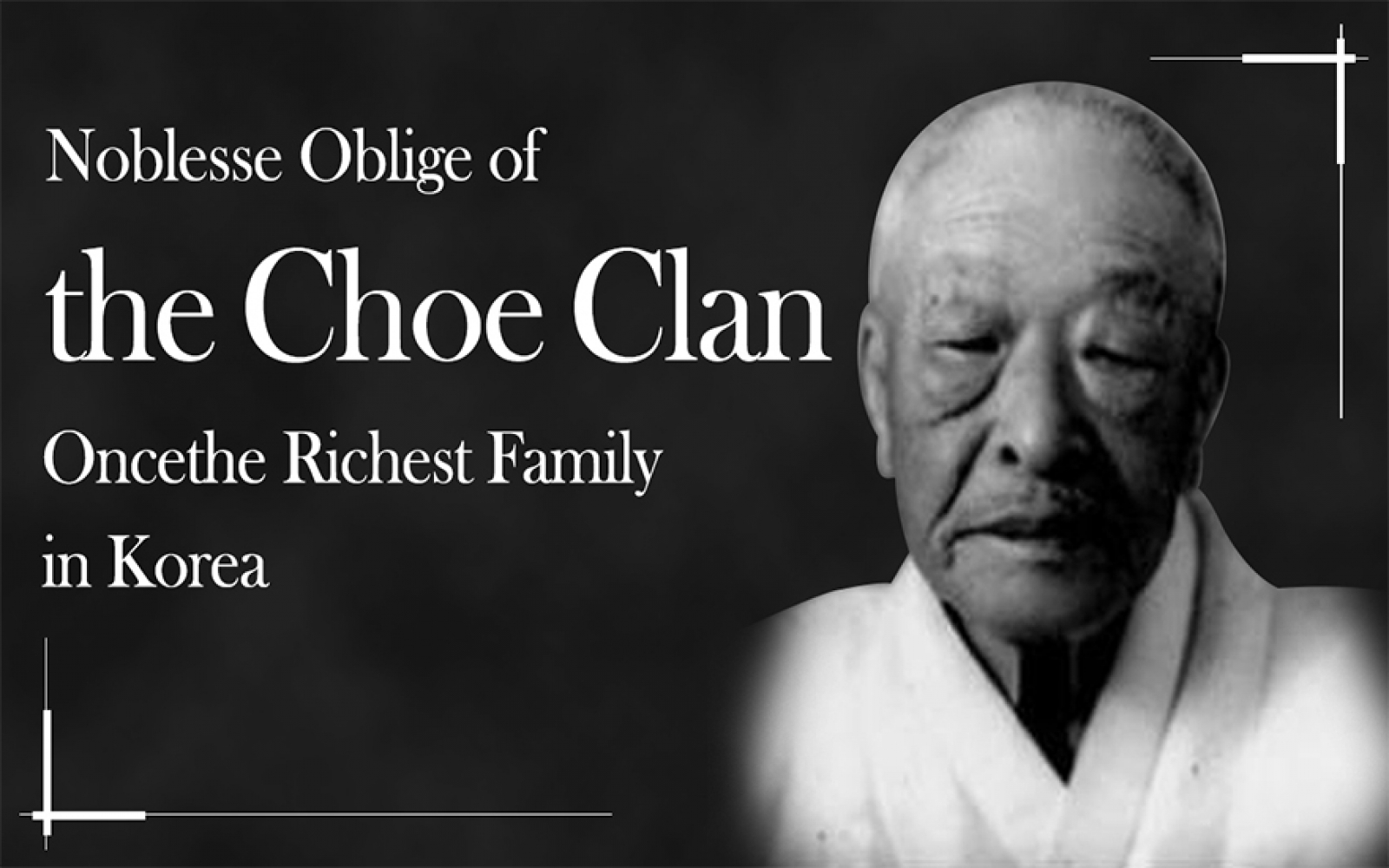 Noblesse Oblige of the Choe Family, Once the Richest Family in Korea ...
